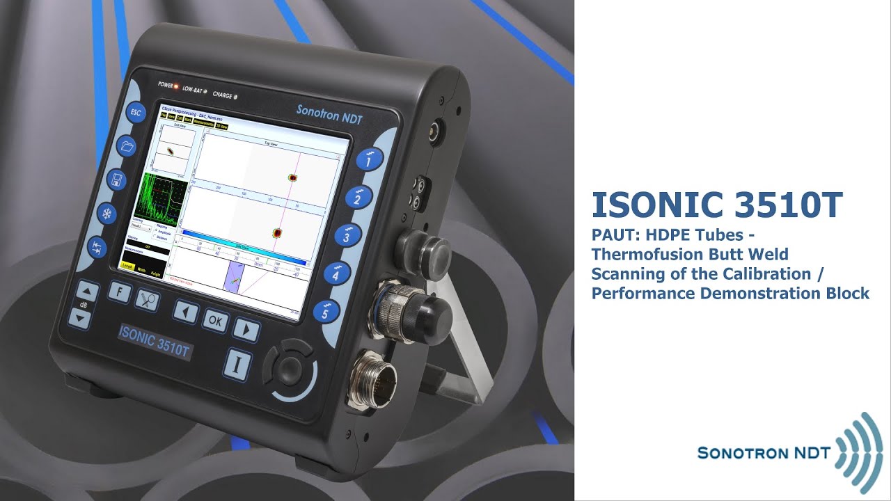 ISONIC 3510T / PAUT / HDPE / Butt Weld / Calibration / Performance ...