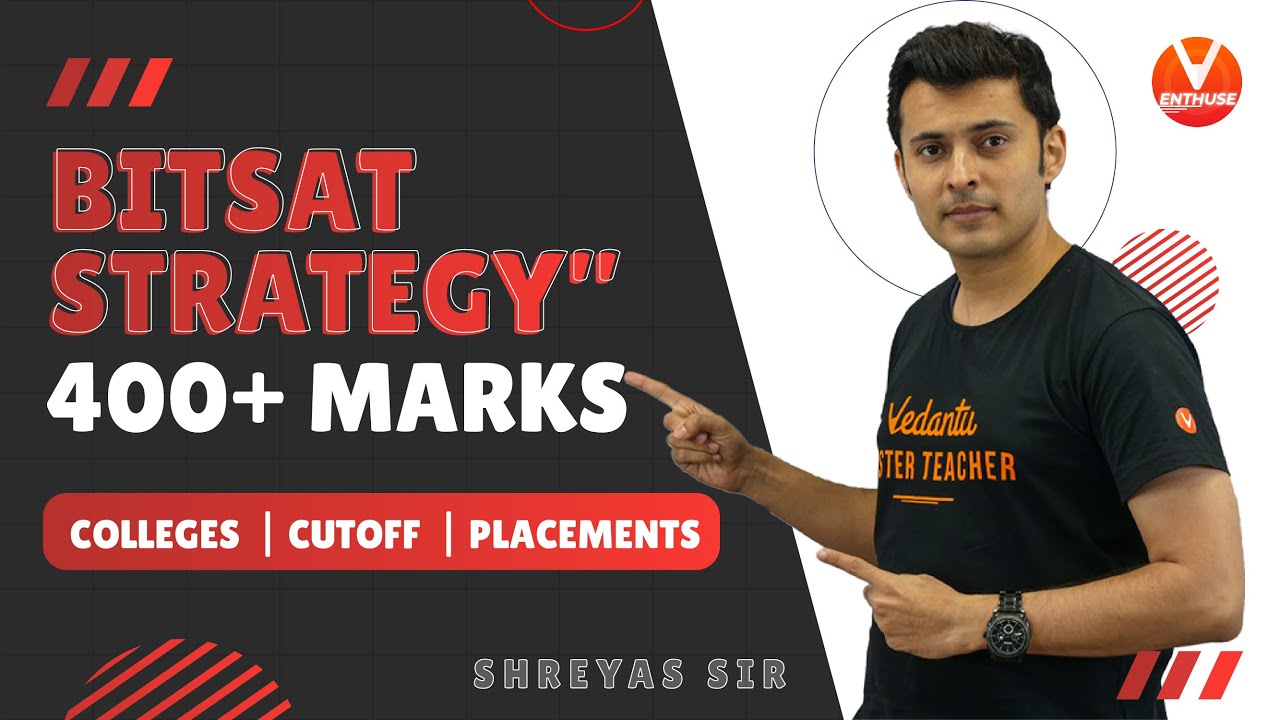 BITSAT Strategy 🔥 400+ Marks | College Life, Cutoff & Placements | BITs ...