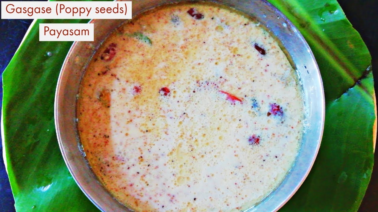 How to Cook Gasgase or Poppy seeds Payasam - Karnataka Malanad Desert ...