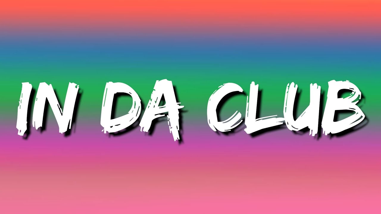 50 Cent - In Da Club (Lyrics) - YouTube