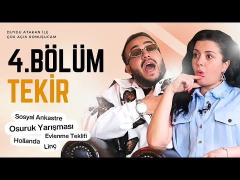 Duygu Atakan ile Çok Açık Konuşucam - 4# TEKİR | Evlenme Teklifi, Osuruk Yarışması, Linç, Yaş Farkı