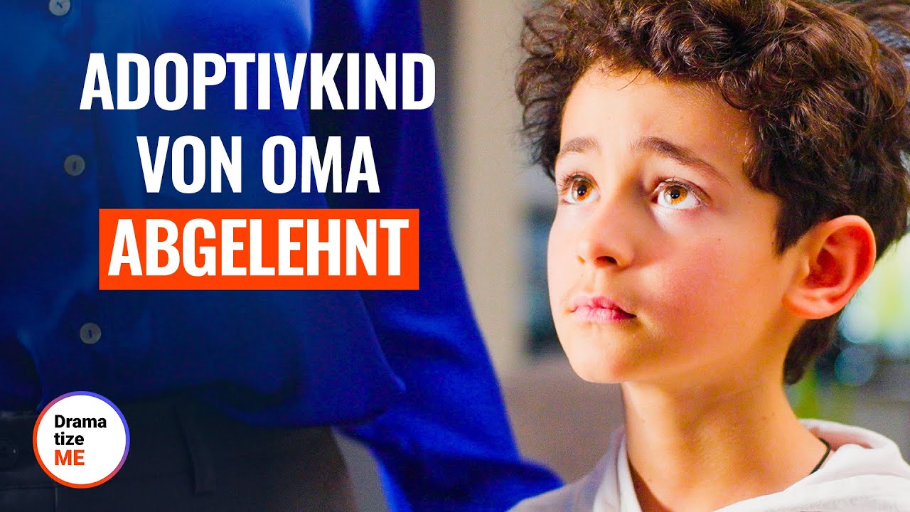 ADOPTIVKIND VON OMA ABGELEHNT | @DramatizeMeDeutsch - YouTube