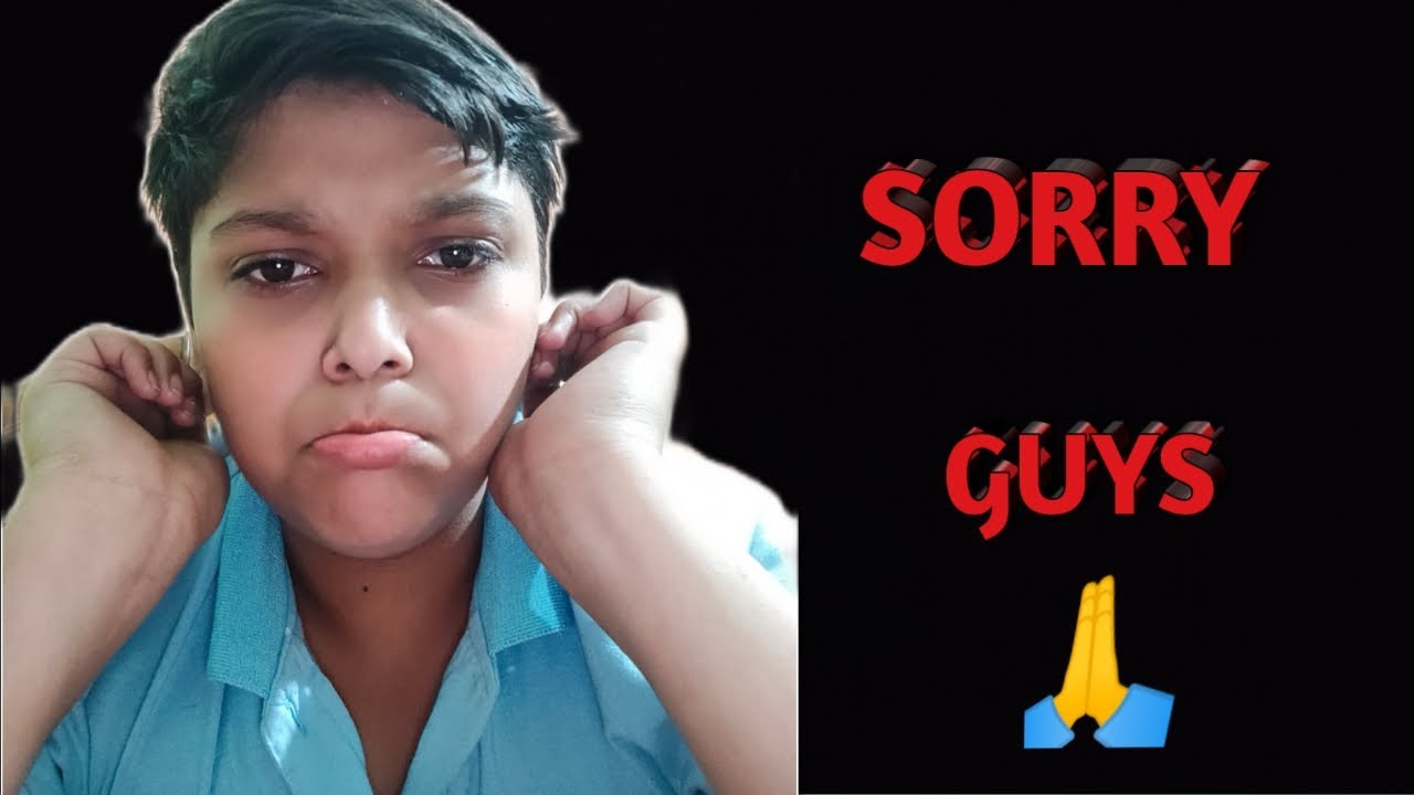 Sorry guys - YouTube
