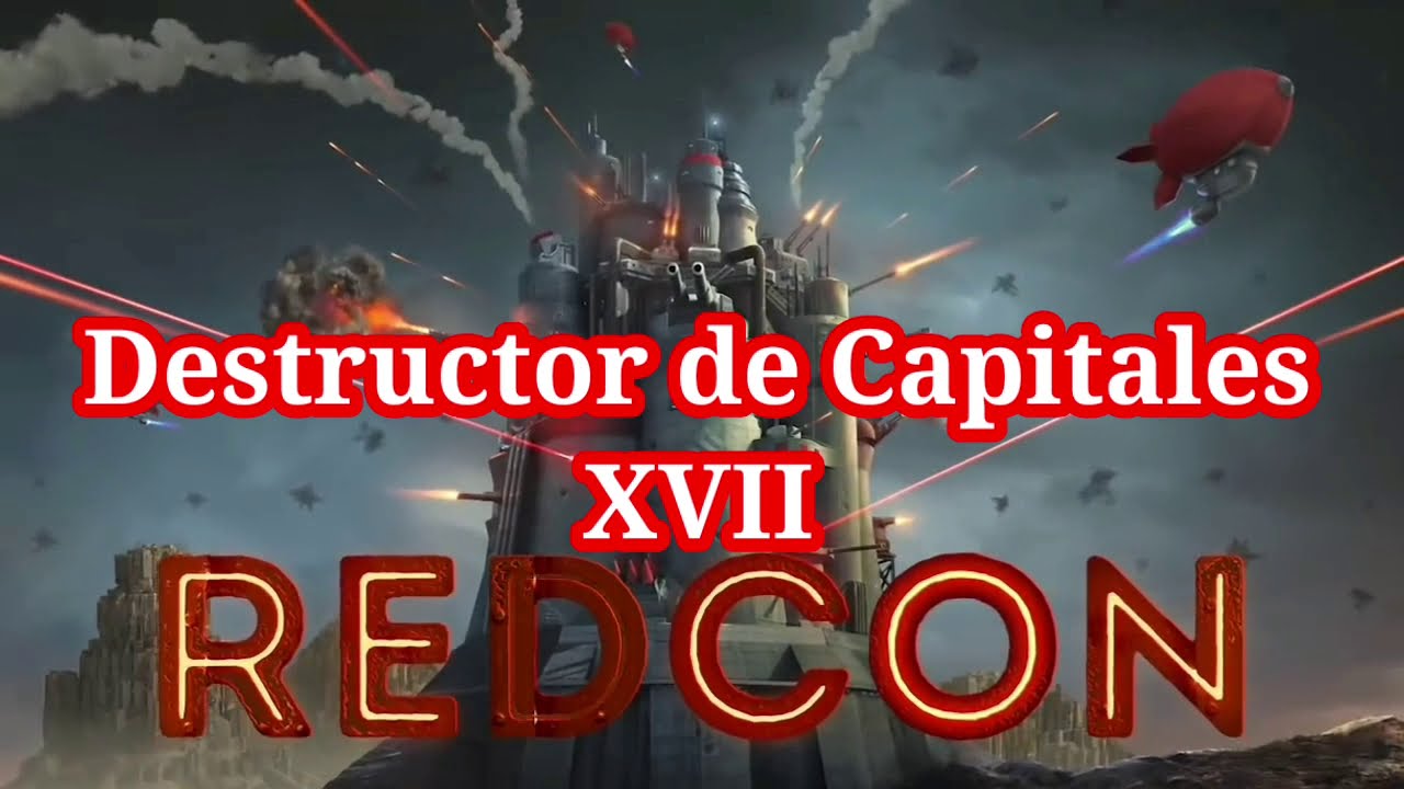 REDCON "DESTRUCTOR DE CAPITALES XVII" (55%-56%) - YouTube