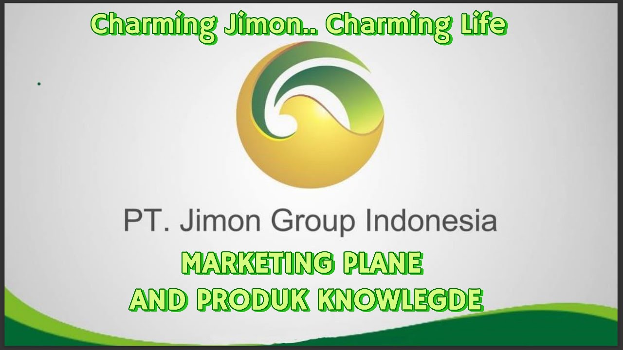 MARKETING PLAN DAN PRODUK KNOWLEDGE PT. JIMON GROUP INDONESIA - YouTube