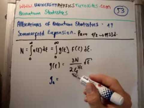 Quantum Statistics 53 : Sommerfeld Expansion 2/3 - YouTube