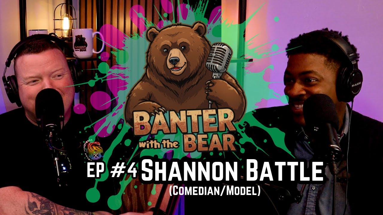 Shannon Battle - Comedian | Banter with the Bear Ep 4 - YouTube