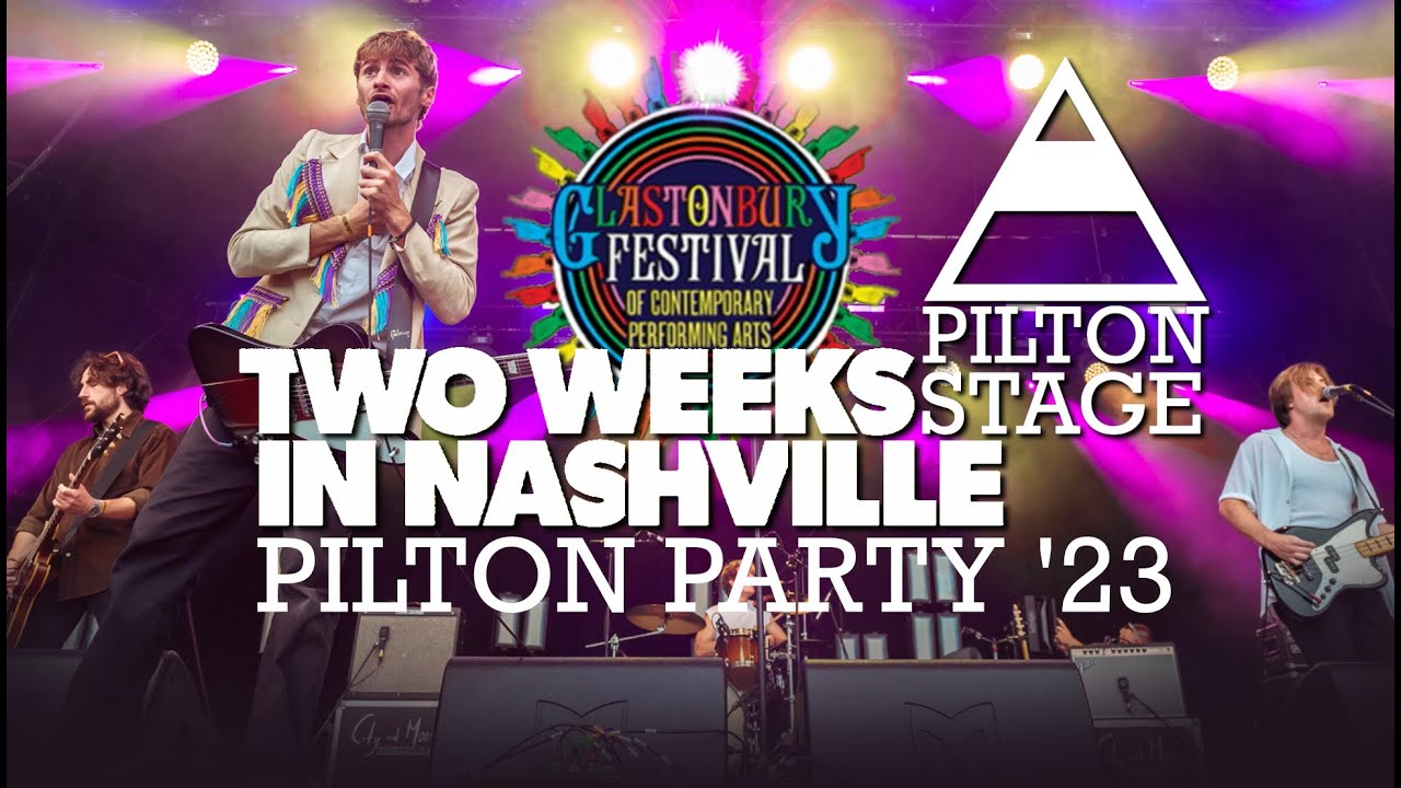 The PILTON STAGE: Pilton Party '23 'TWO WEEKS IN NASHVILLE' - YouTube