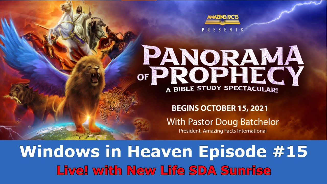 Panorama of Prophecy - Windows in Heaven Episode #15 | New Life SDA ...