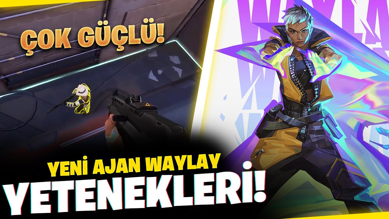 Valorant YENİ AJAN WAYLAY ÇOK GÜÇLÜ!! // YETENEKLERİ AÇIKLANDI ...