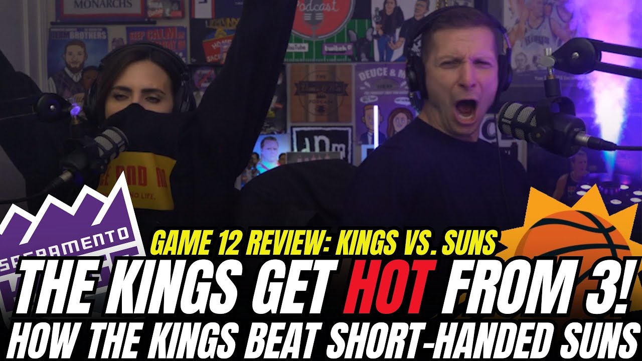 Kings-Suns REVIEW! Kings get HOT from 3 & DeMar DeRozan leaves game ...