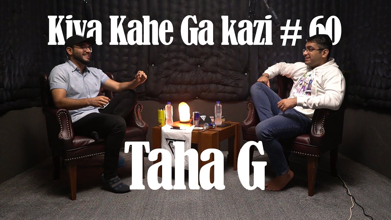 Kiya Kahe Ga Kazi # 60 - Taha G - YouTube