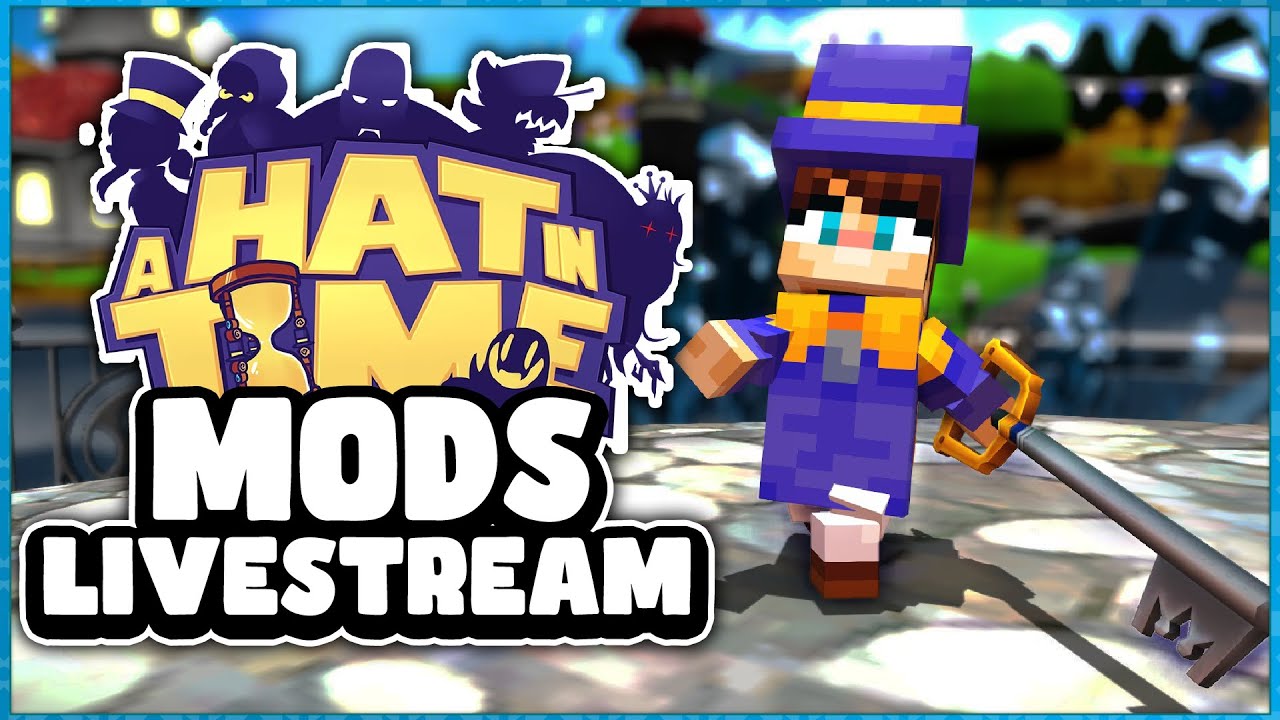 Messing With A Hat In Time Mods! (Livestream) - YouTube