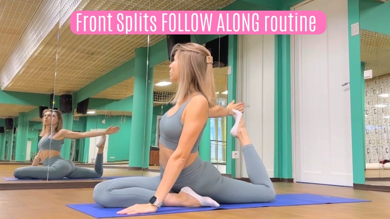 Front Splits FOLLOW ALONG routine - YouTube