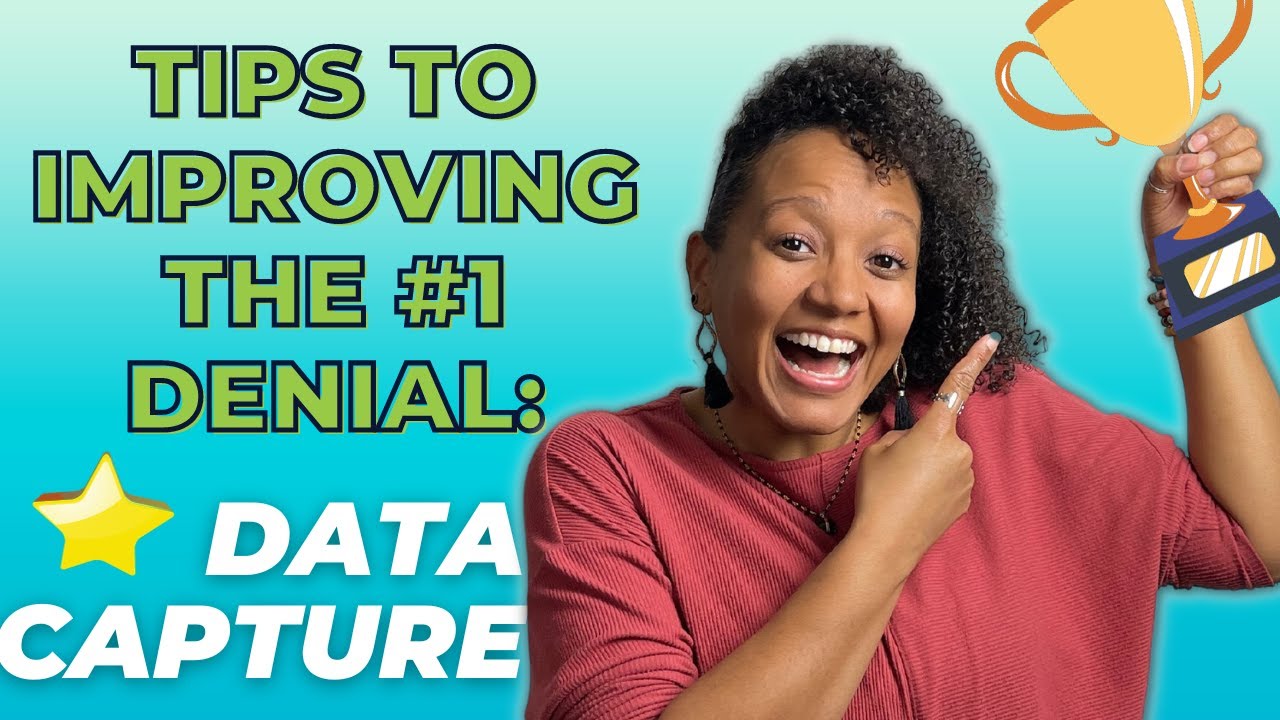 Tips to Improving the #1 Denial: Data Capture | Medical Billers Network ...