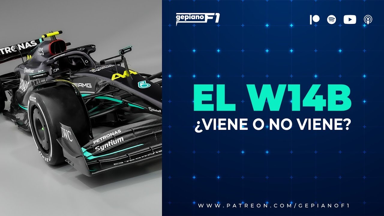 W14B ¿VIENE O NO VIENE? #F1 MERCEDES BUSCA ENTRAR A LA COMPETITIVIDAD ...