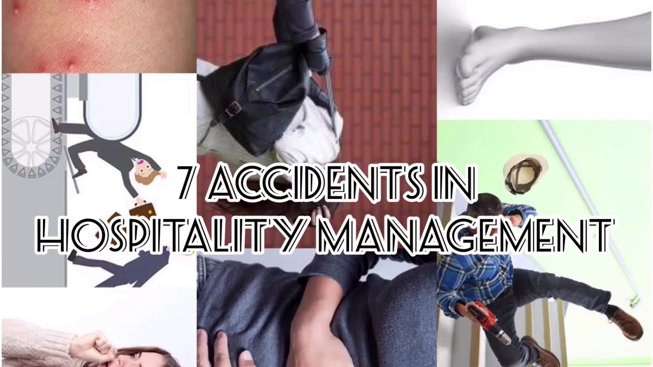 7 ACCIDENTS IN HOSPITALITY MANAGEMENT - YouTube