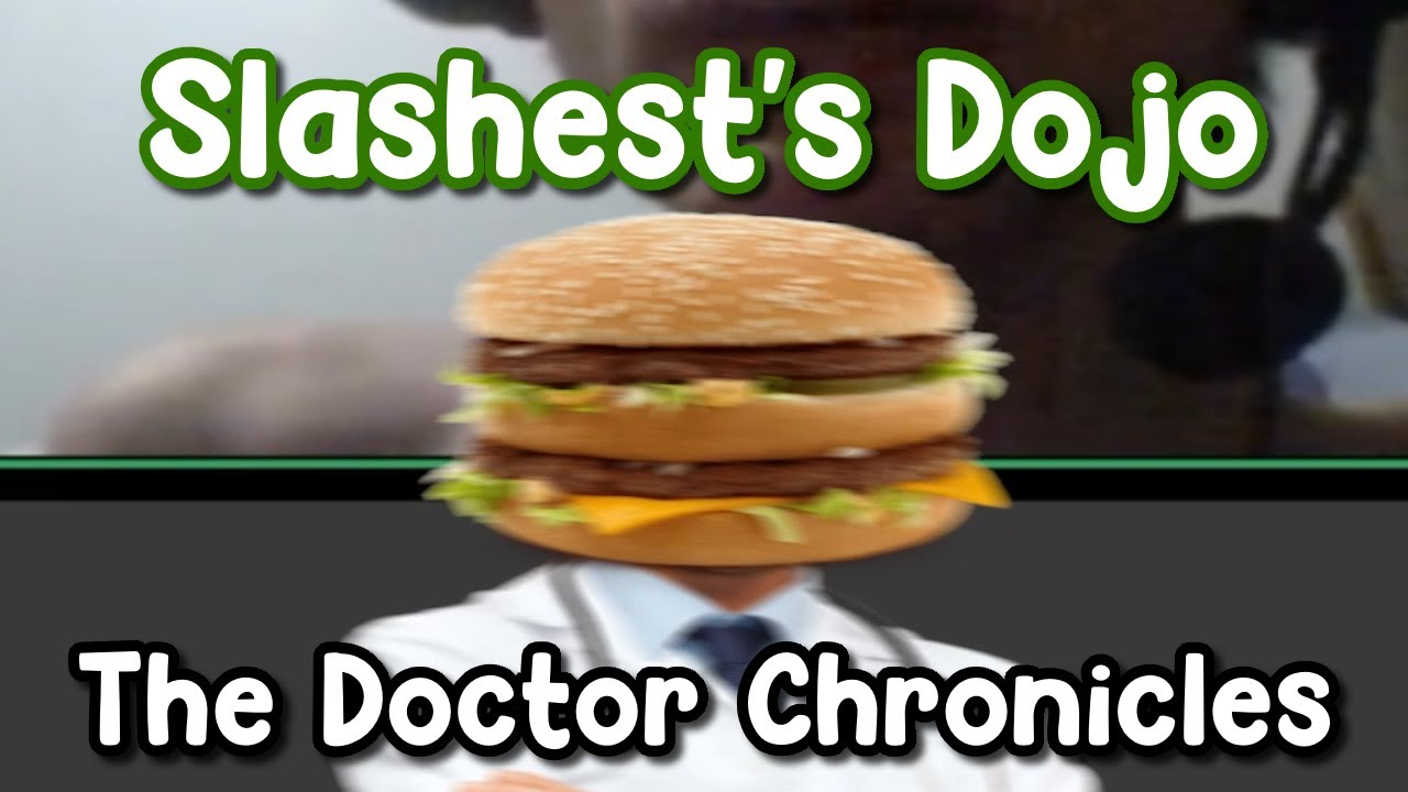 Slashest's Dojo: The Doctor Chronicles - YouTube