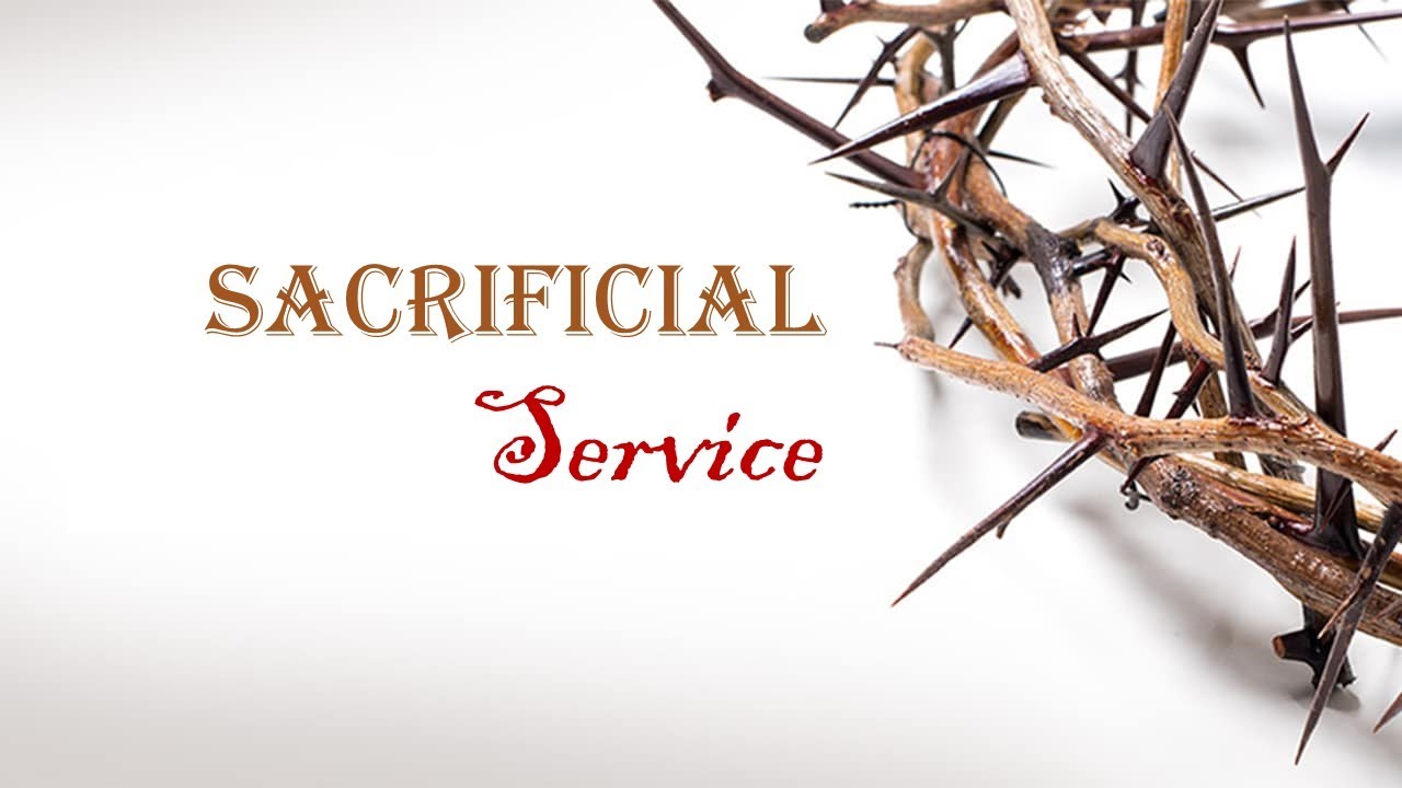 Sacrificial Service - YouTube