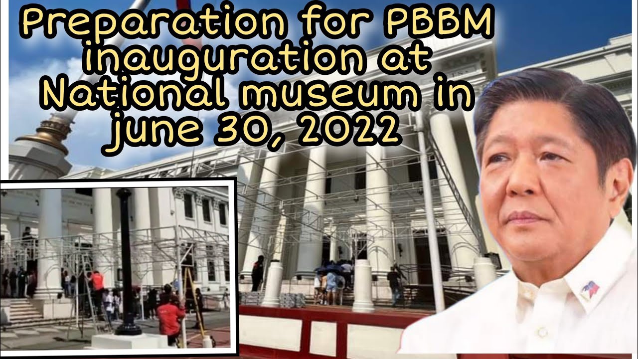 Preparing for PBBM inauguration @national museum in June 30, 2022 #bbm ...