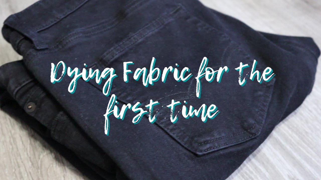 Dying Fabric For The First Time | How to Dye Jeans - YouTube