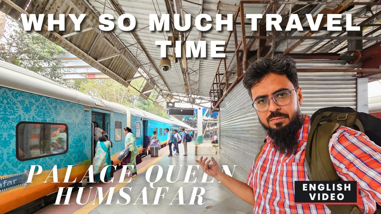 Bengaluru to Kalyan Journey in 19668 Palace Queen Humsafar Express ...