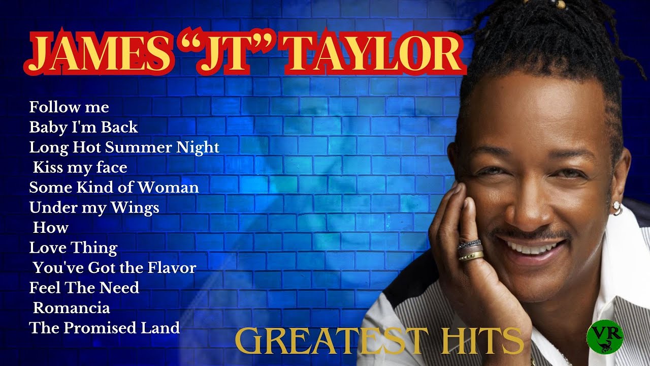 JAMES "JT" TAYLOR | GREATEST HITS - YouTube