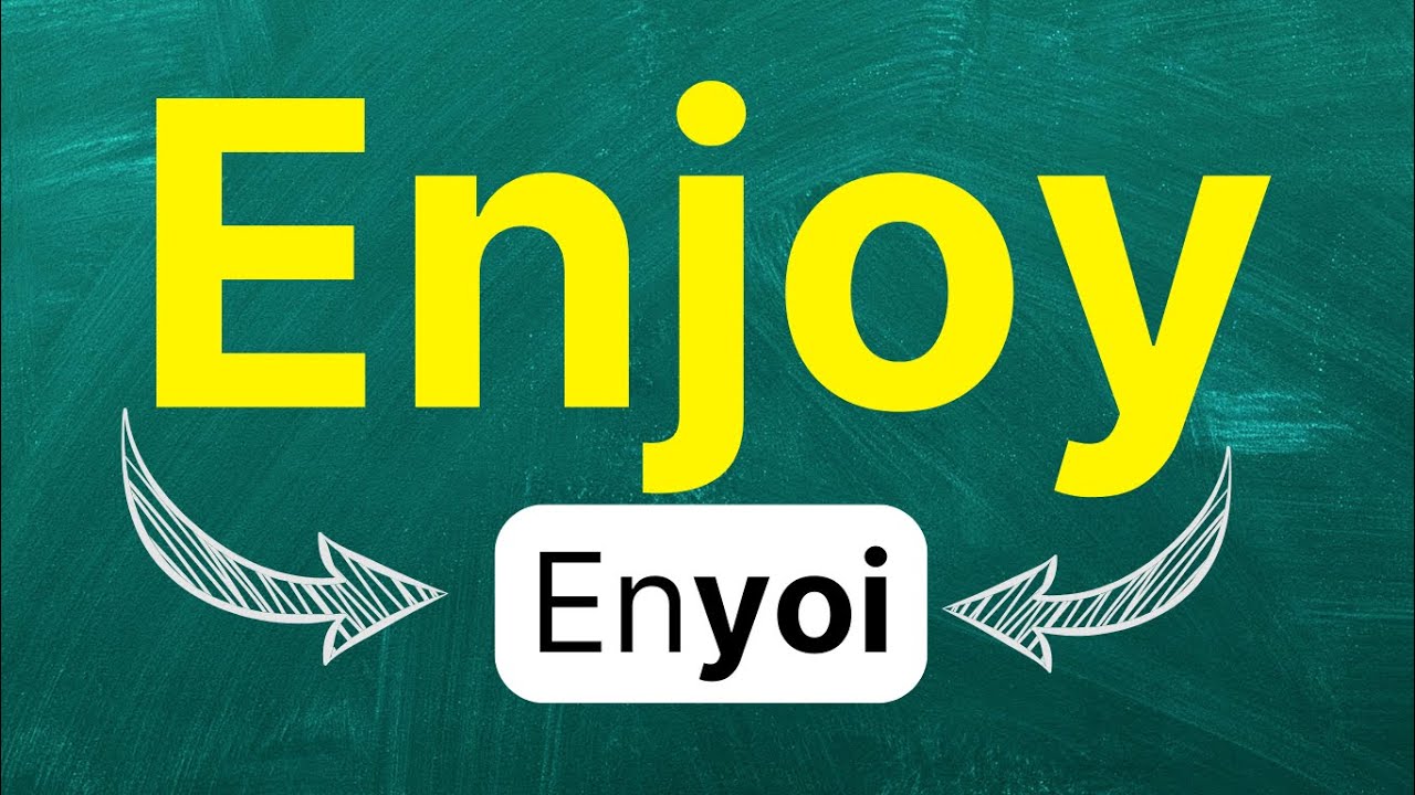Cómo pronunciar: 'Enjoy' 'Disfrutar' 'Gozar' 'Aprovechar' en inglés ...