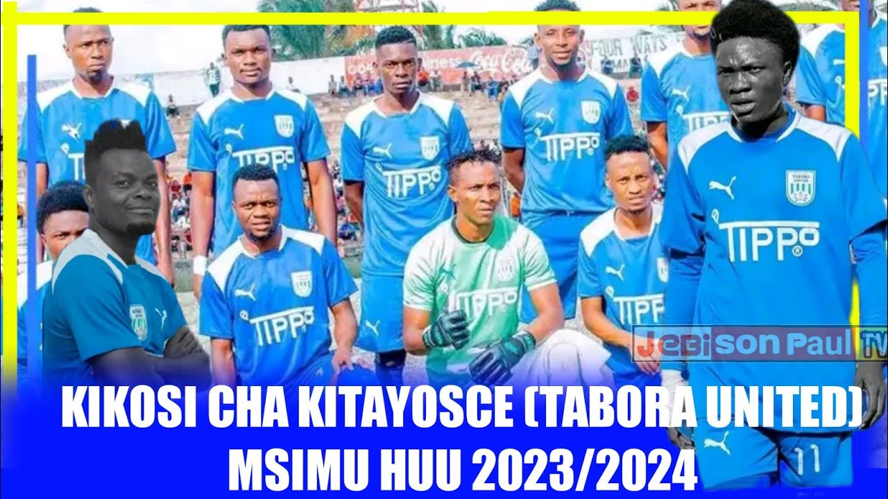 KIKOSI CHA KITAYOSCE (TABORA UNITED) FC, MSIMU HUU WA 2023/2024 LIGI ...