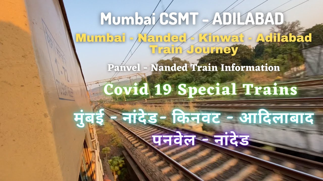 Mumbai to Adilabad | CSMT-Nanded-Kinwat-Adilabad Train Journey | Panvel ...