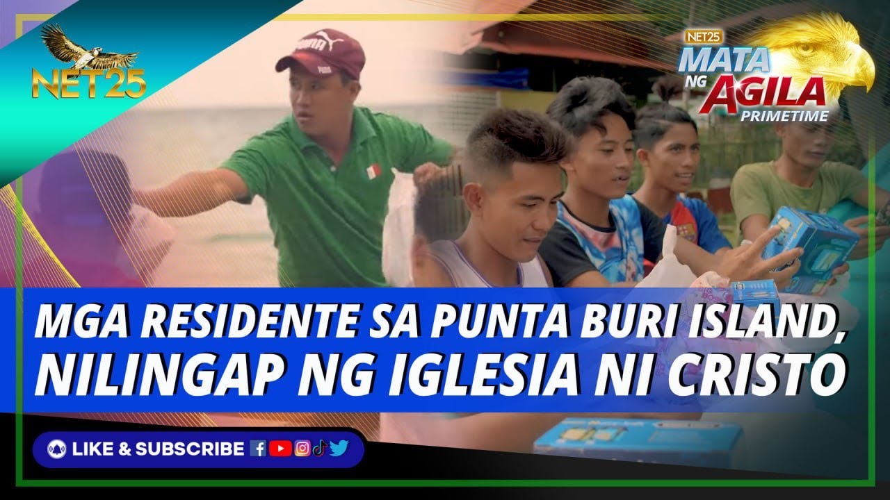 MGA RESIDENTE SA PUNTA BURI ISLAND, NILINGAP NG IGLESIA NI CRISTO - YouTube