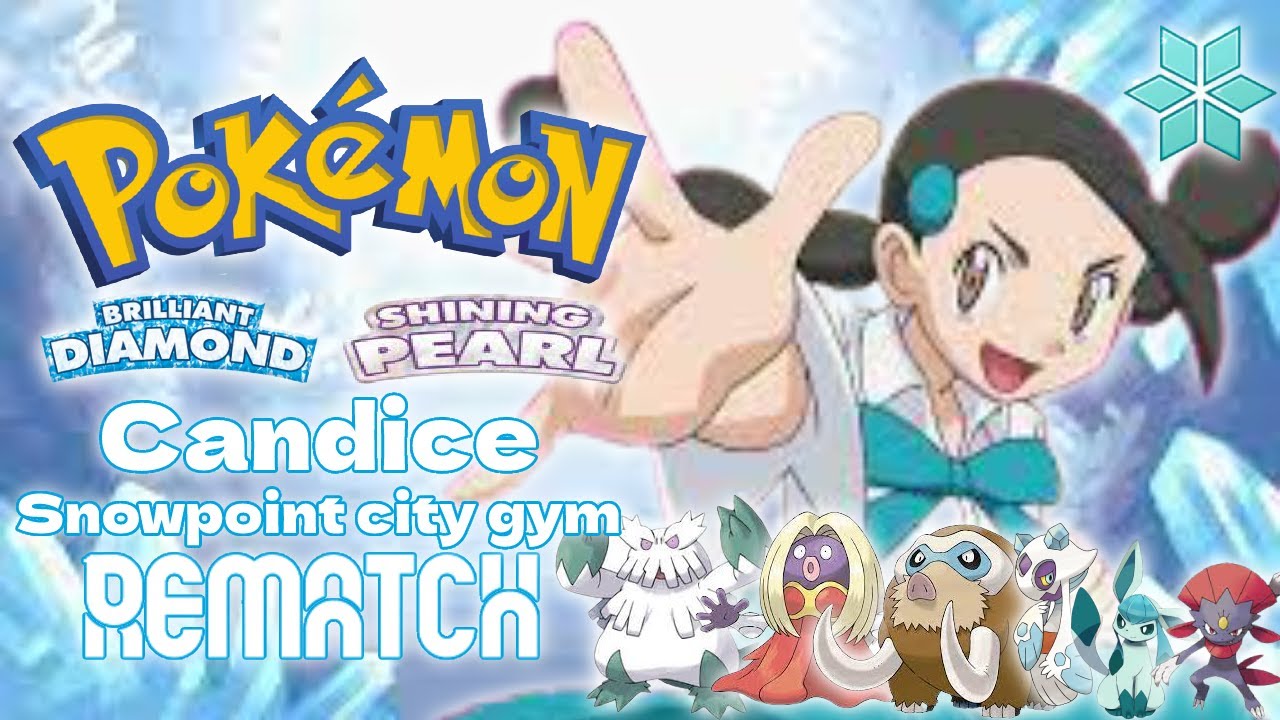Snowpoint City Candice Rematch Gym 7 - Pokémon Brilliant Diamond and ...
