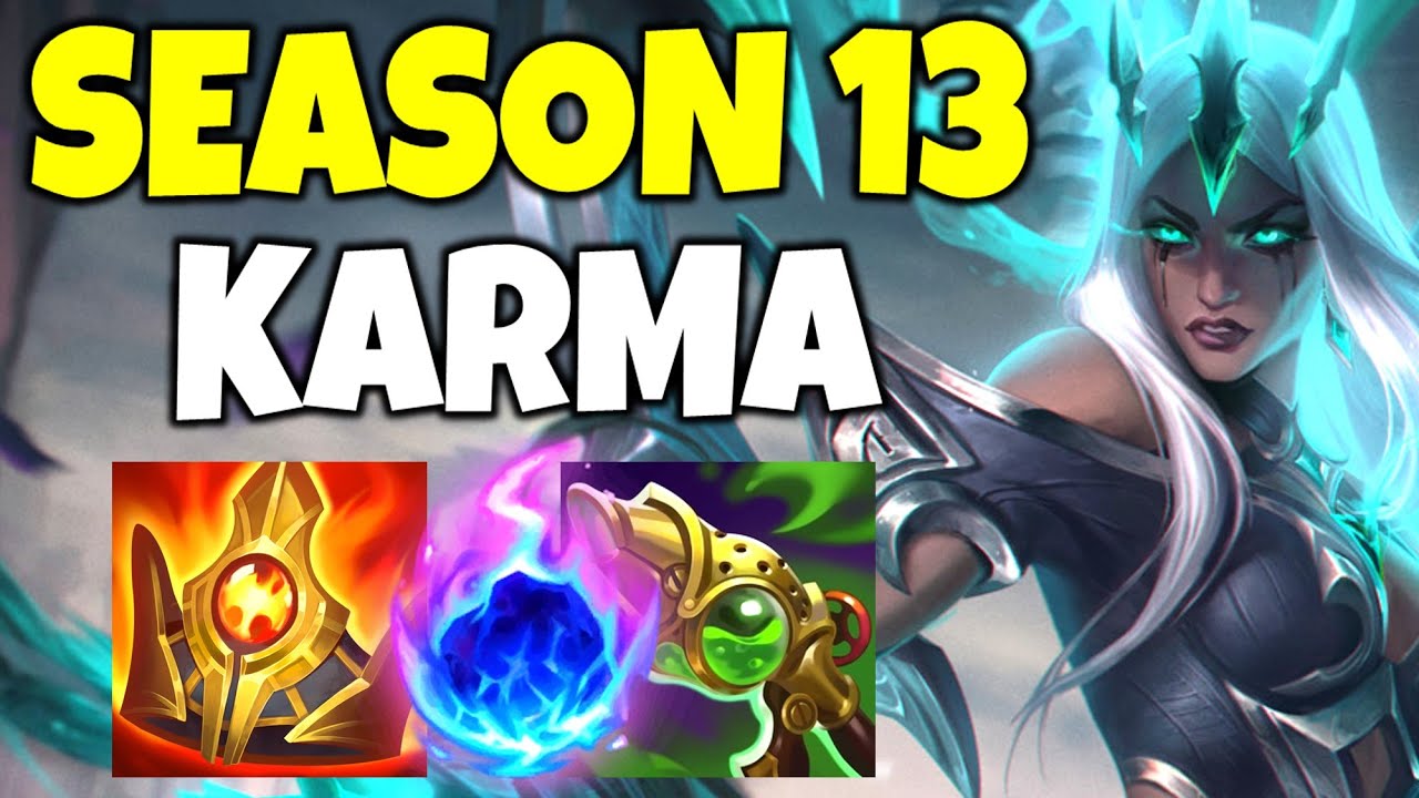 HOW TO PLAY KARMA SUPPORT IN SEASON 13 (NEW META) - YouTube