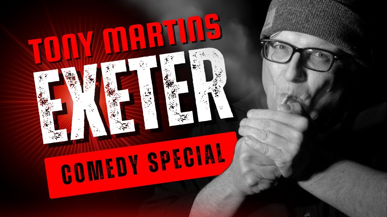 Tony Martins COMEDY SPECIAL - Exeter - YouTube