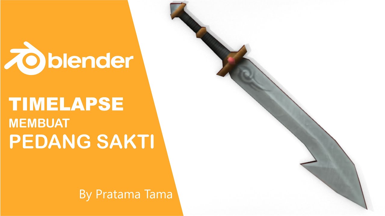 MEMBUAT PEDANG DENGAN BLENDER 3D - TIMELAPSE - YouTube