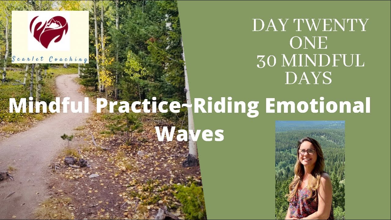 Mindfulness Day 21 Riding the Wave of Emotions *Step by step ...