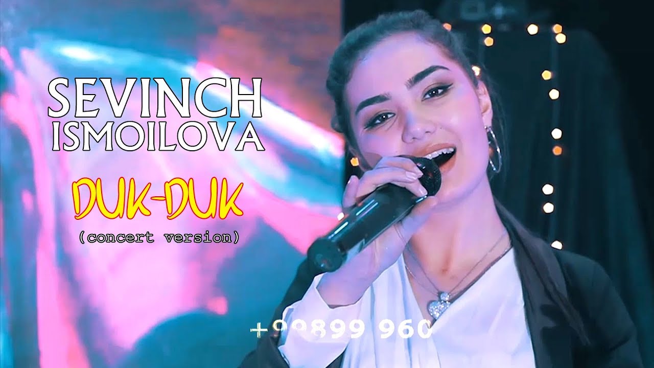 Sevinch Ismoilova - Duk duk (Concert Version) - YouTube