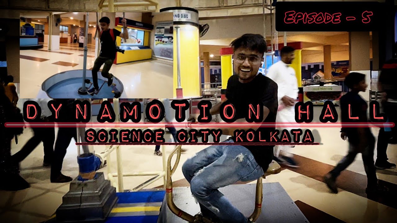 DYNAMOTION HALL || Science City Kolkata. - YouTube
