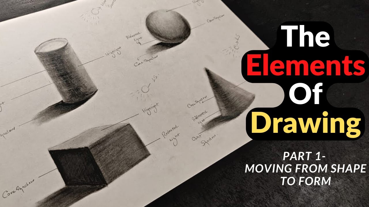 The Elements Of Drawing | Adding Value to Create Form | Pencil Art ...