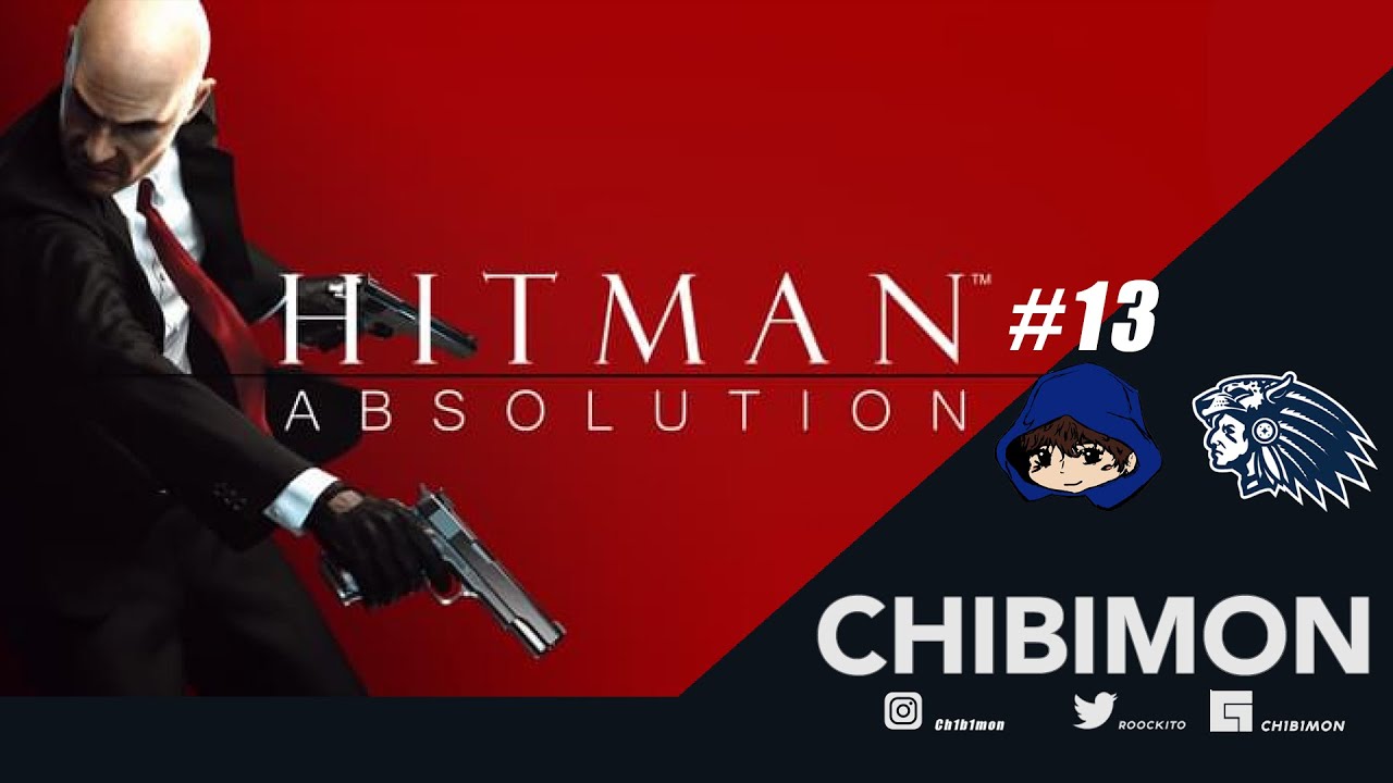 hitman absolution game play || Chibimon || Capitulo13 - YouTube
