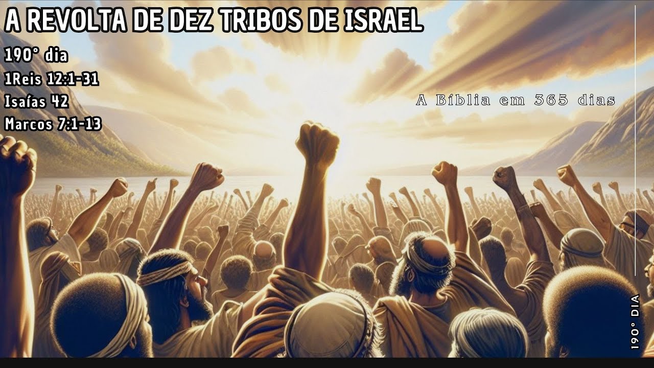1Reis 12:1-31, Isaías 42, Marcos 7:1-13 | Estudo A Bíblia em 365 dias ...