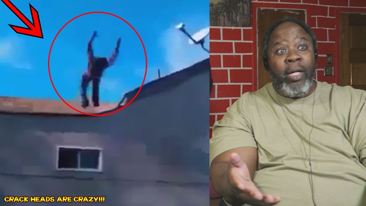 Dad Reacts to Epic Crackhead FAIL Crazy Crack head jumps & Compilation ...