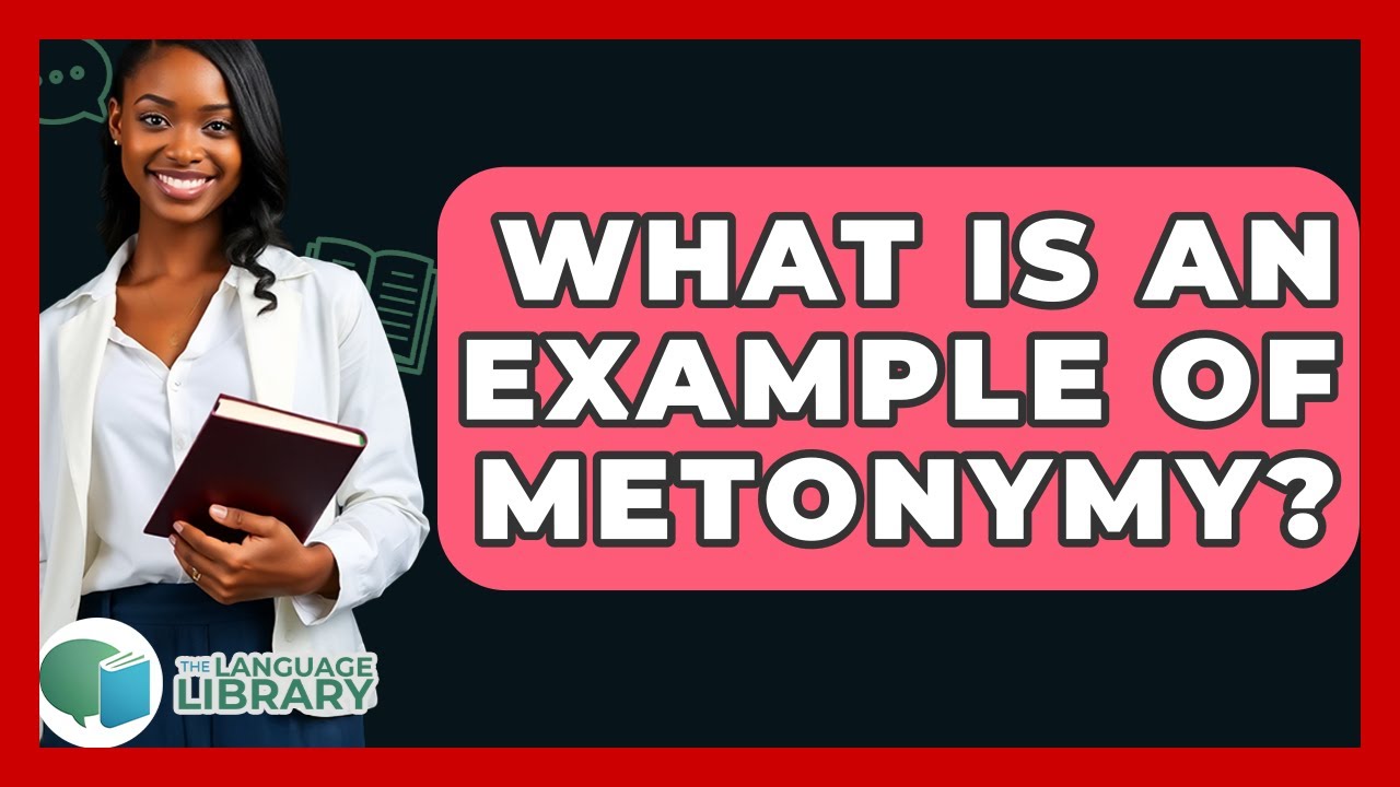 What Is An Example Of Metonymy? - The Language Library - YouTube