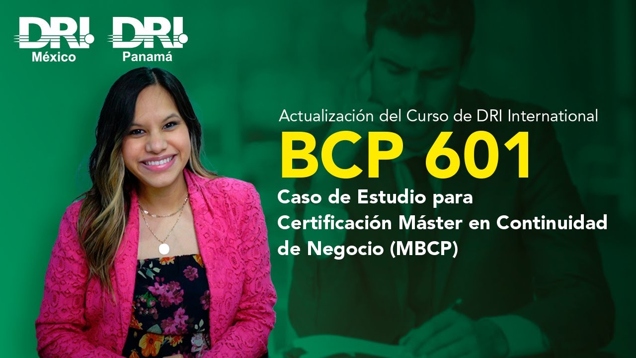 BCP 601 - Curso de Certificación Máster en Continuidad de Negocio del ...