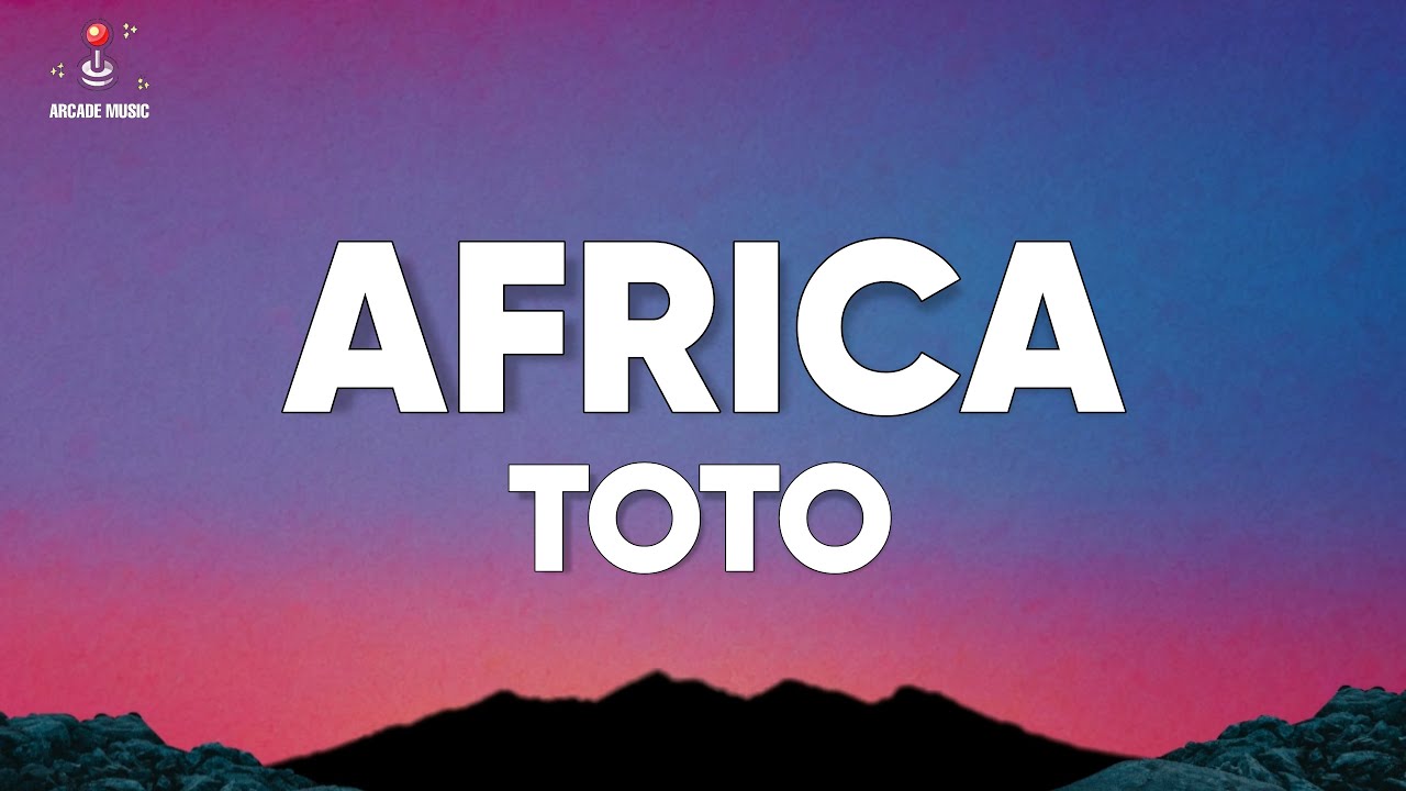 Toto - Africa (Lyrics) - YouTube