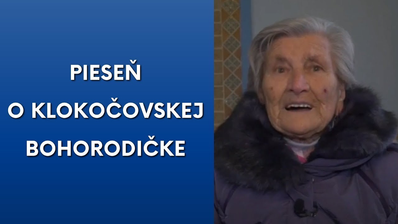 KLOKOČOV: Anna Todorová: Pieseň o Klokočovskej Bohorodičke - YouTube
