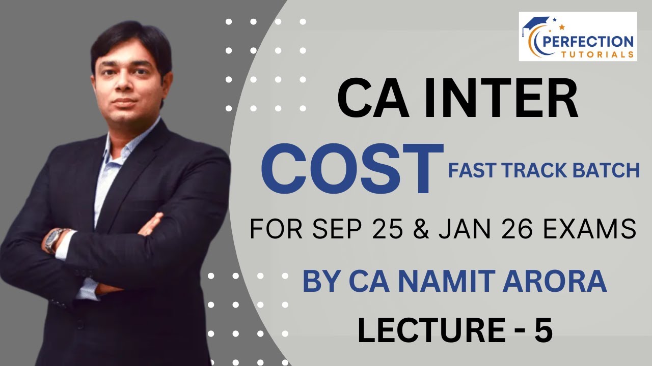 CA INTER COST FAST TRACK BATCH FOR SEP 25 & JAN 26 EXAMS BY CA NAMIT ...