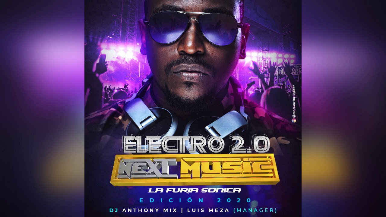 ELECTRO 2.0 NEXT MUSIC EDIC 2K20 DJ ANTHONY MIX - YouTube