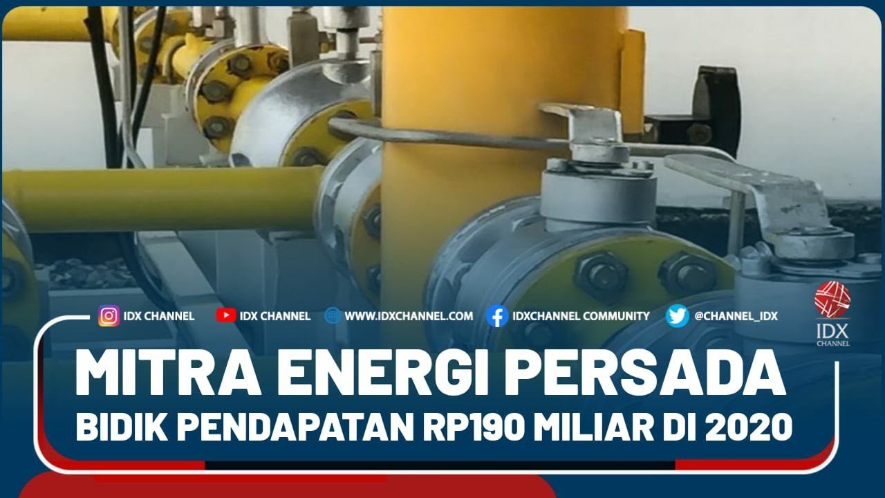 MITRA ENERGI PERSADA BIDIK PENDAPATAN RP190 MILIAR DI 2020 - YouTube