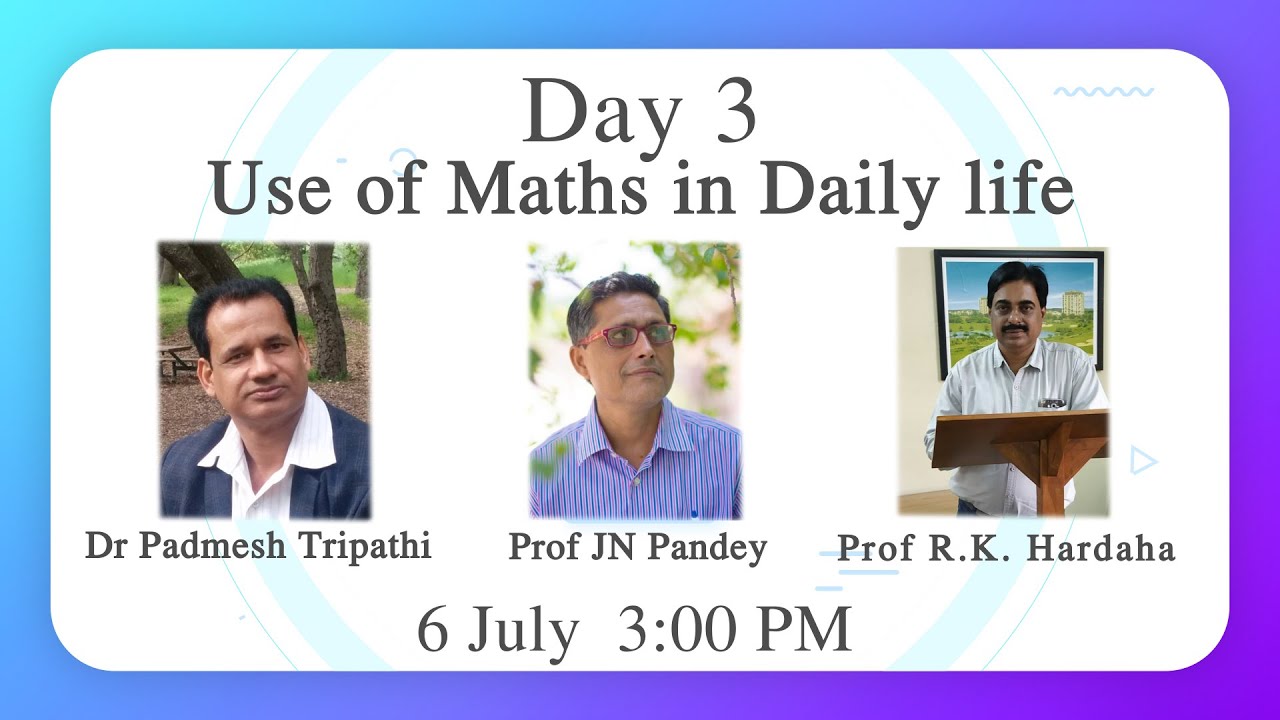DAY 3 -- Webinar on Use of Maths in Daily Life || Useful Concepts of ...